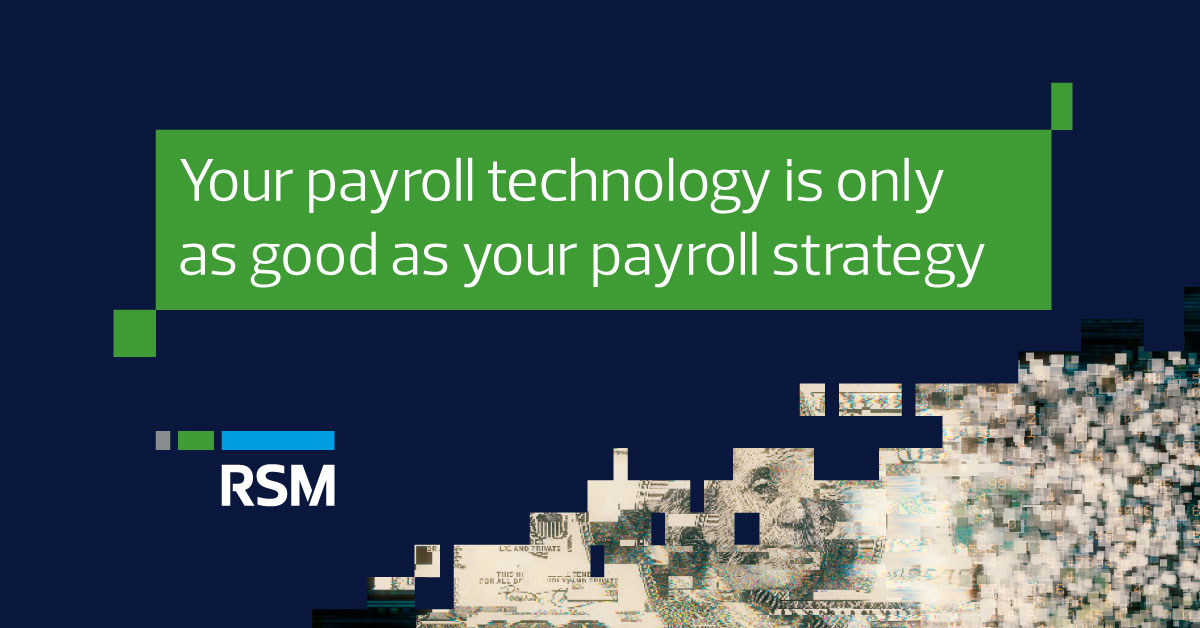 Your payroll technology is only as good as your payroll strategy