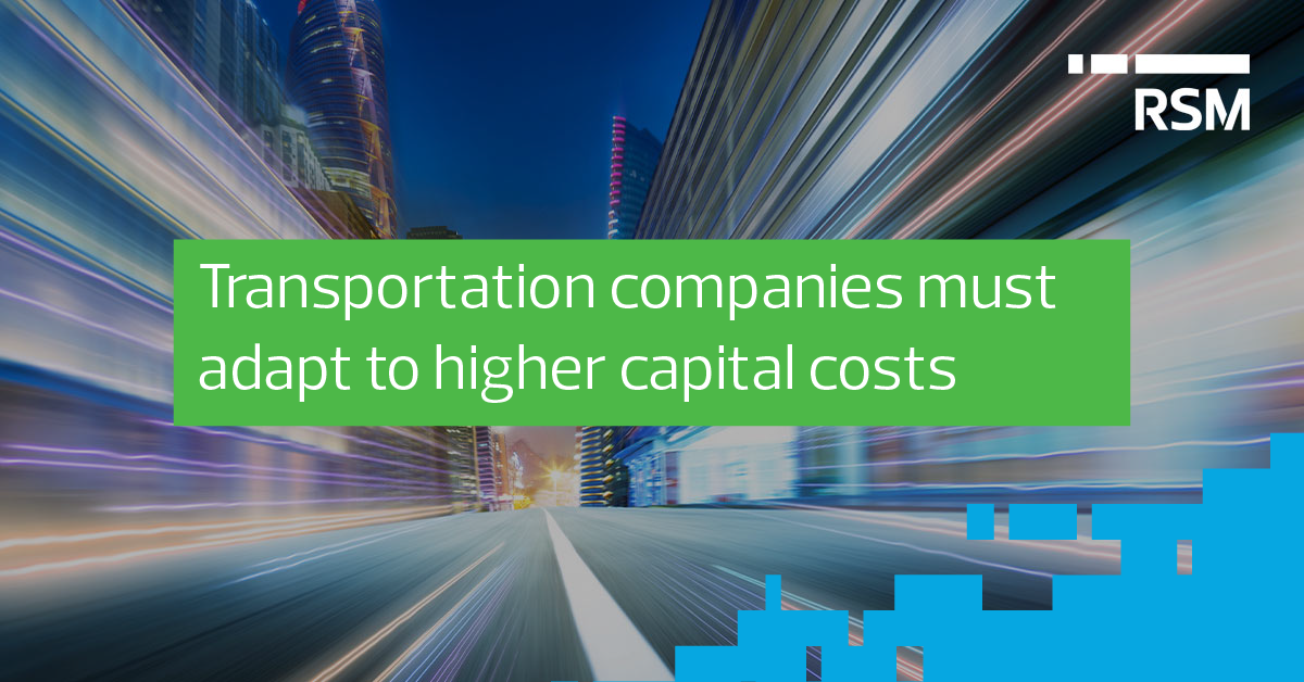 Transportation companies must adapt to higher capital costs