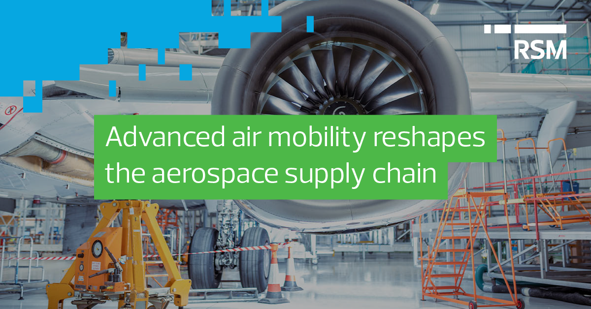 Advanced air mobility is reshaping the aerospace supply chain