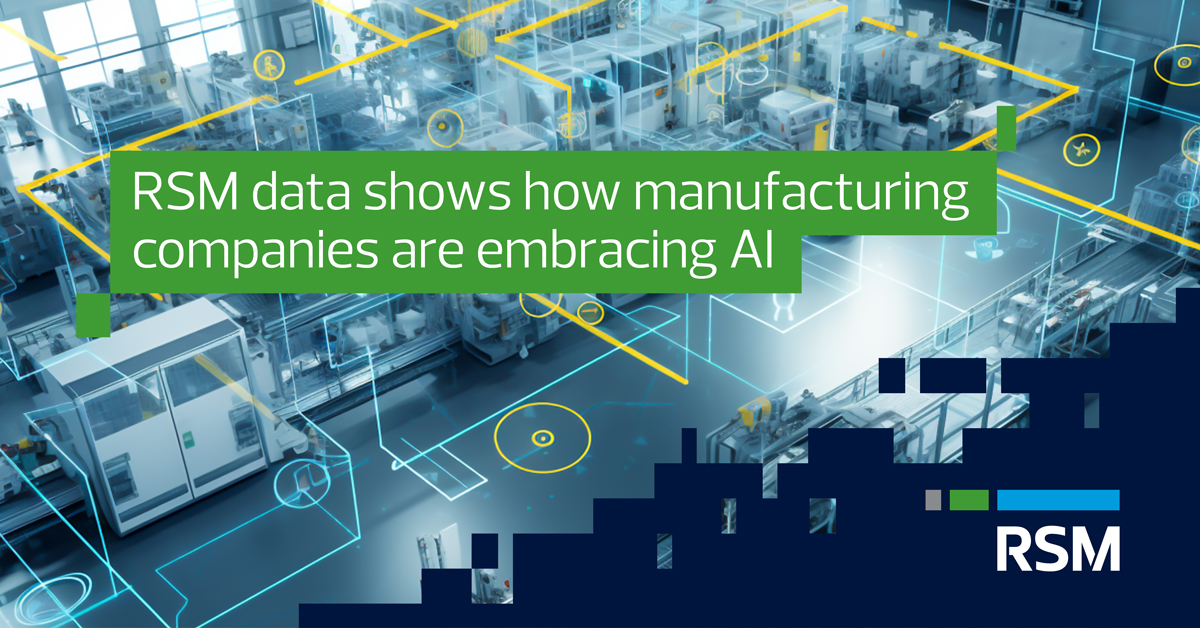 Here’s how manufacturing companies are embracing AI | RSM Canada