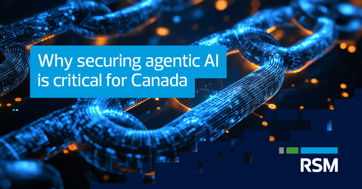 Securing agentic AI is key for Canada to build trust, ensure ...