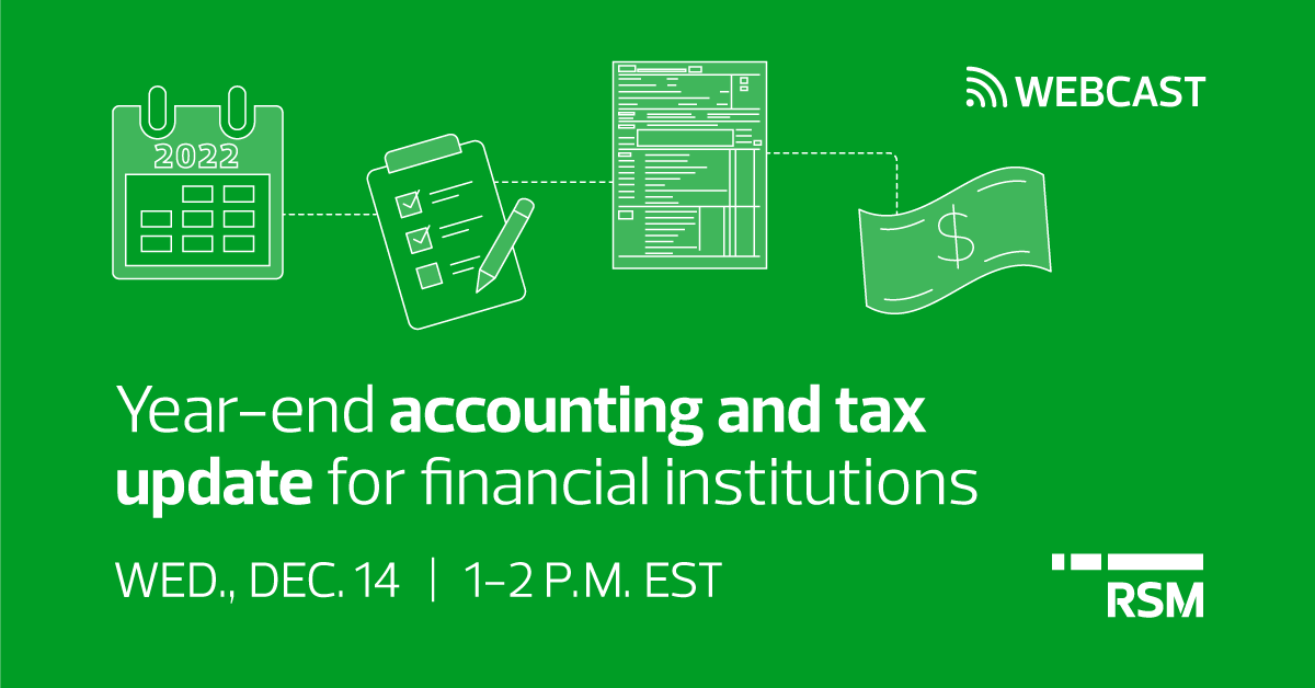 Year-end accounting and tax issues update for financial institutions