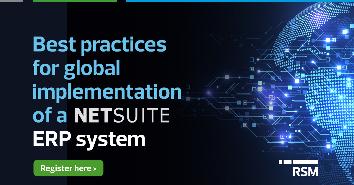 Best practices for global implementation of a NetSuite ERP system