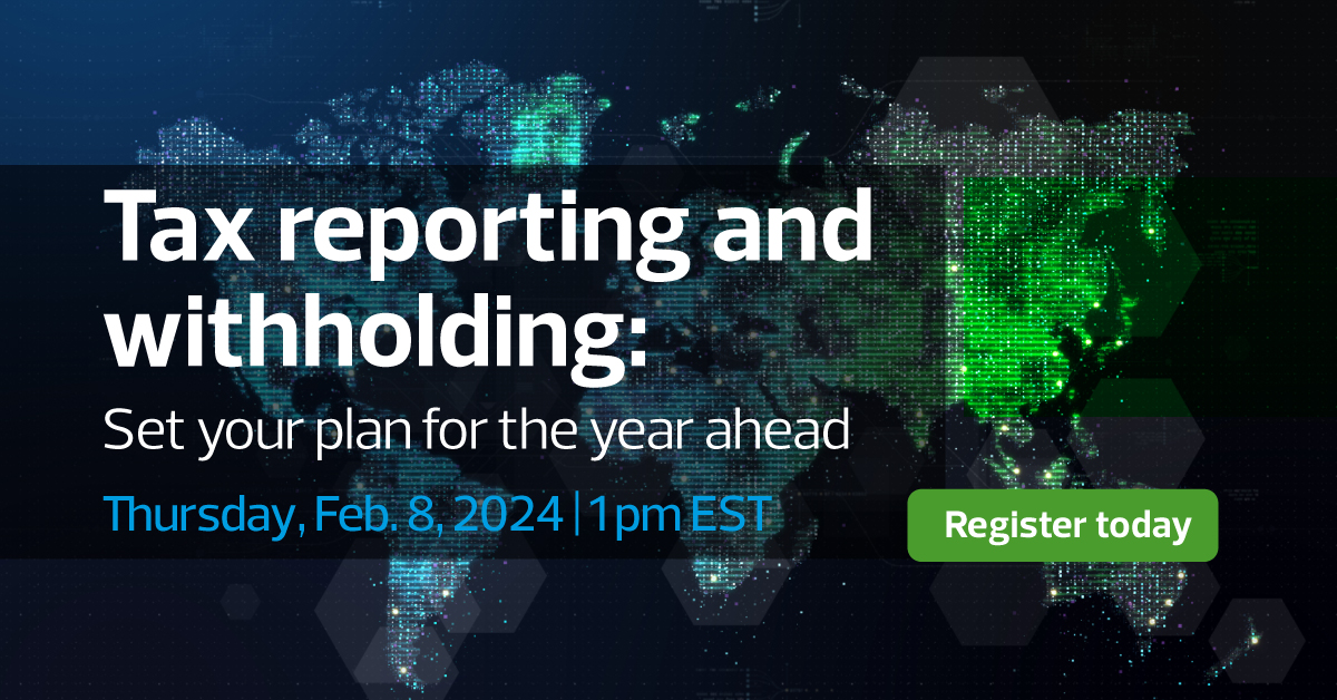 Tax reporting and withholding: Planning for the year ahead