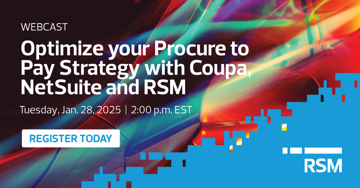 Optimize your procure-to-pay strategy with Coupa, NetSuite and RSM