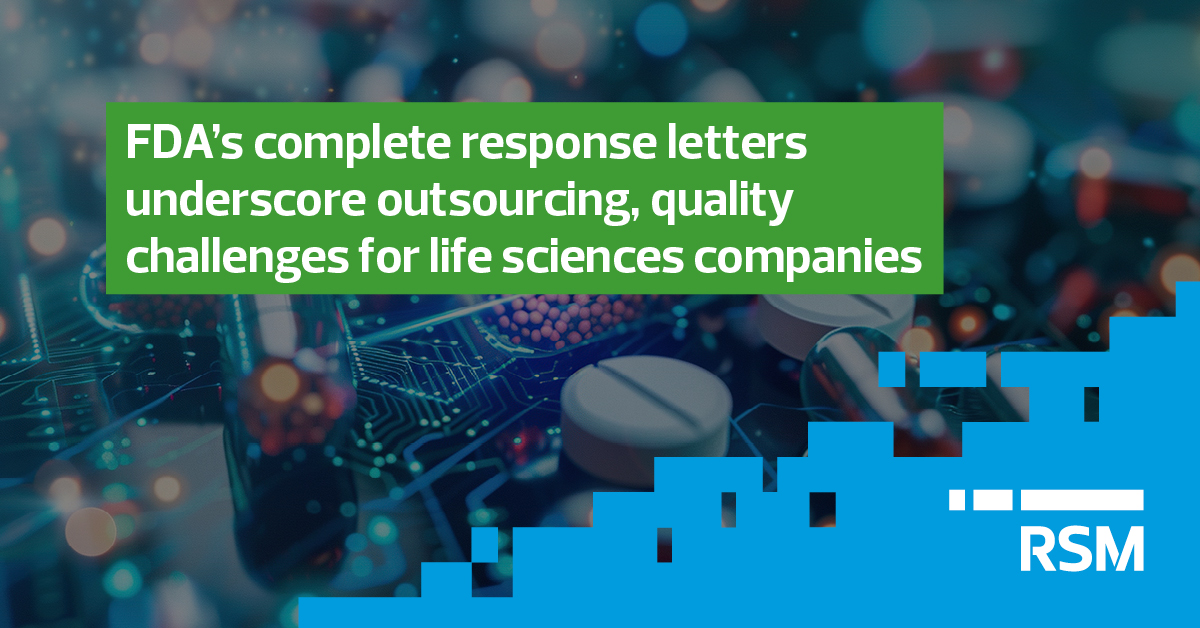 FDA’s complete response letters underscore outsourcing and quality ...