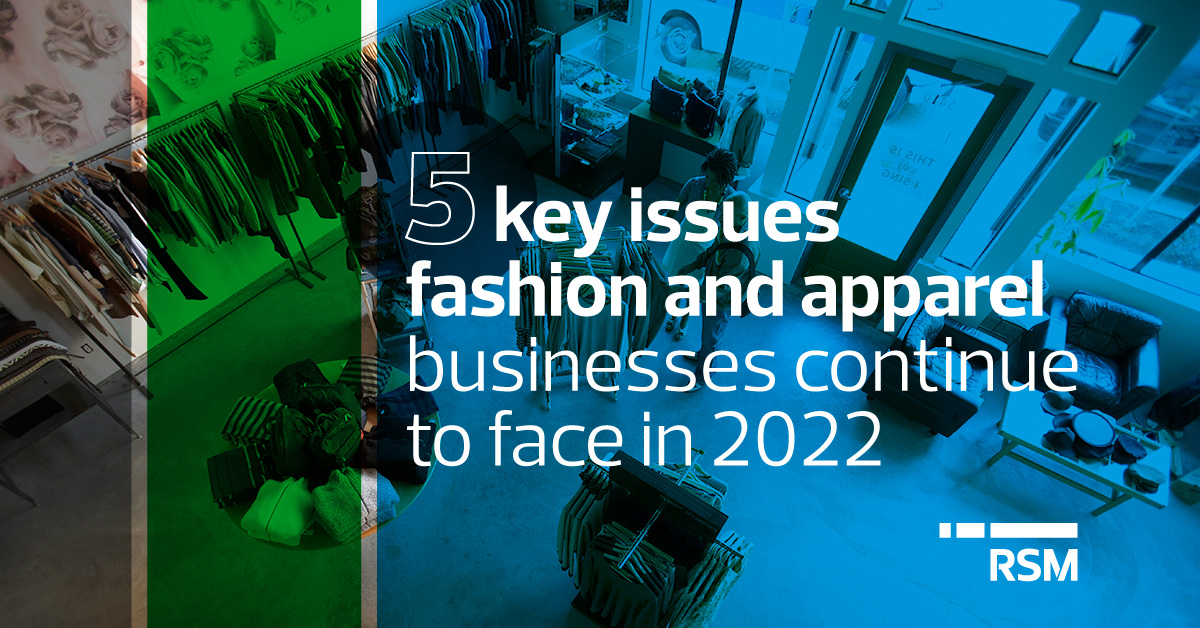 5 key issues and challenges fashion and apparel businesses continue to face