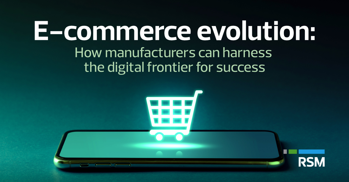 Navigating massive e-commerce growth: Strategic insights for manufacturers