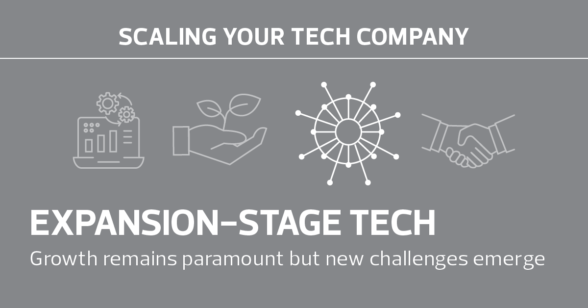 Expansion-stage tech: Growth remains paramount but new challenges emerge