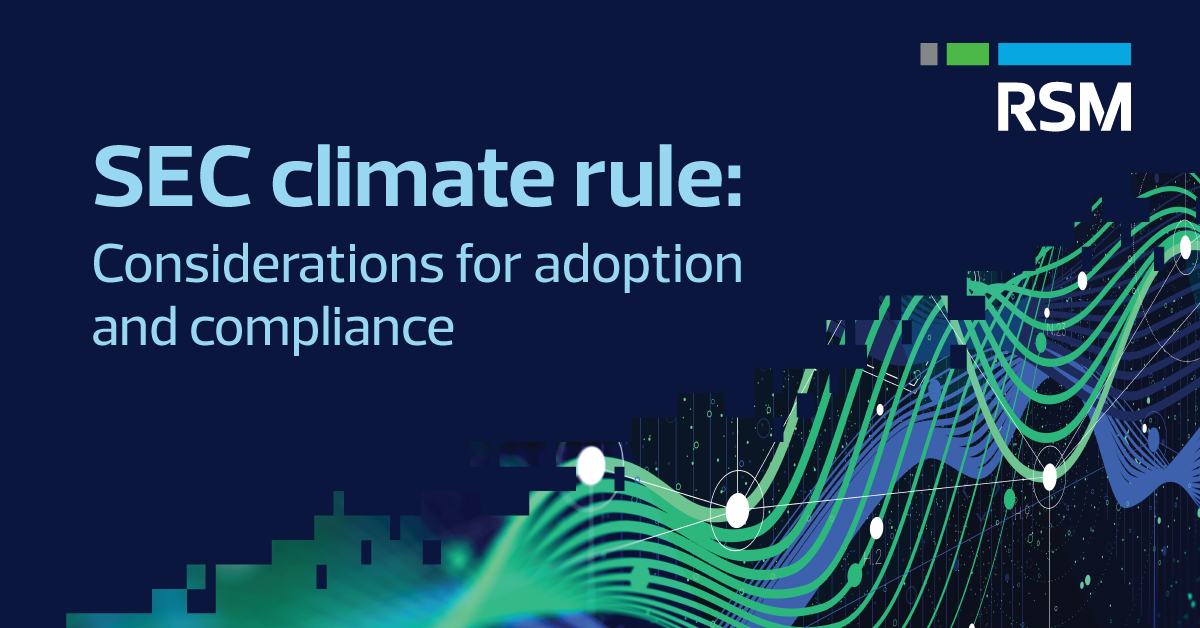 SEC climate rule: Considerations for adoption and compliance