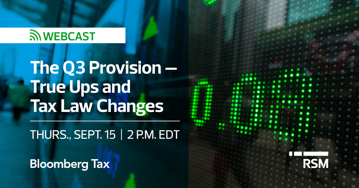 The Q3 Provision: True ups and tax law changes