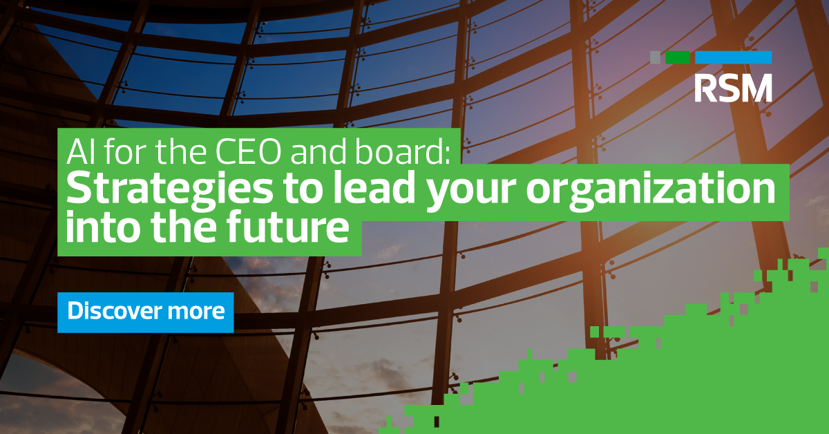 AI for the CEO and board | RSM US