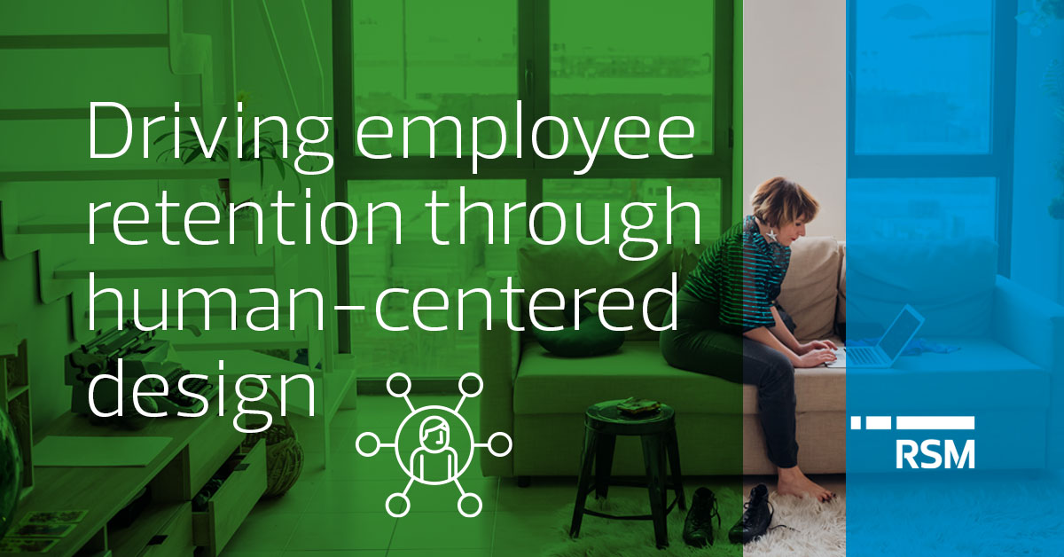 Driving employee retention with human-centered design