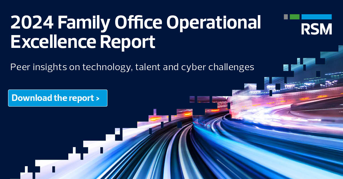 2024 RSM Family Office Operational Excellence Report