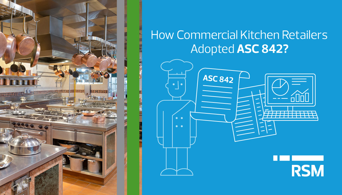 RSM helps global commercial kitchen retailer adopt ASC 842