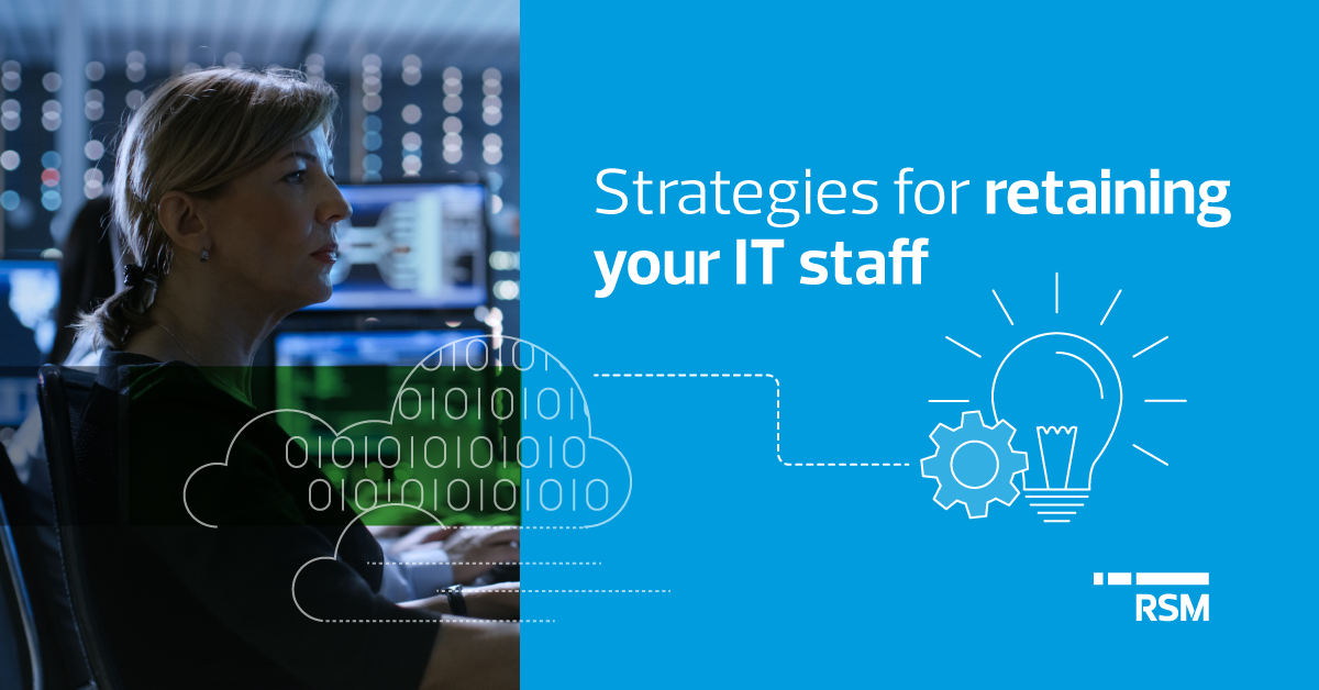 Strategies for retaining your IT staff