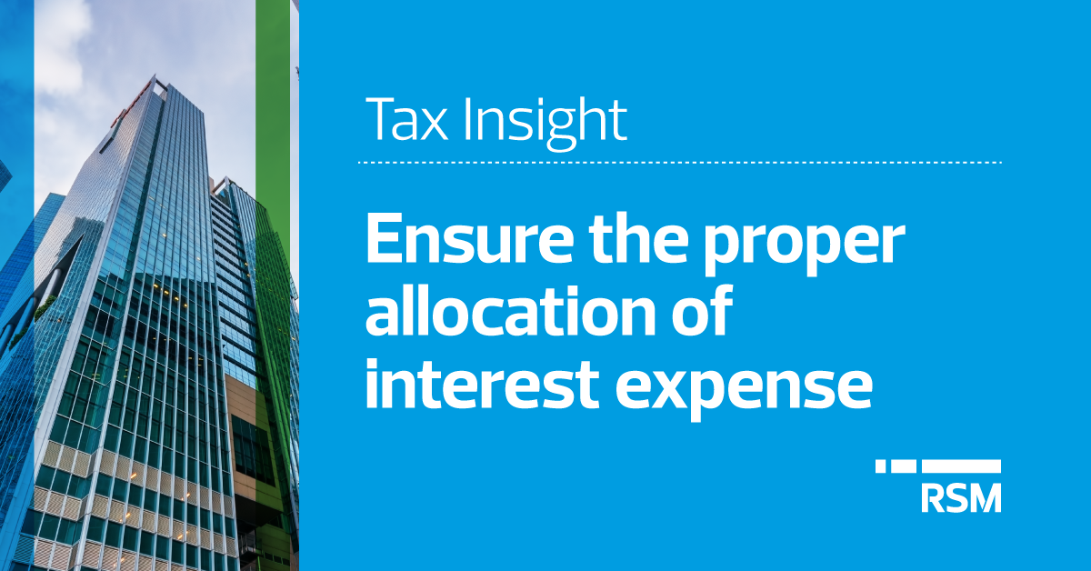 Planning and proper application of interest expense allocation