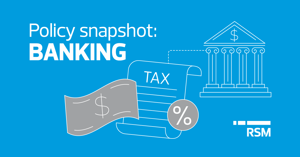 Policy snapshot: Banking