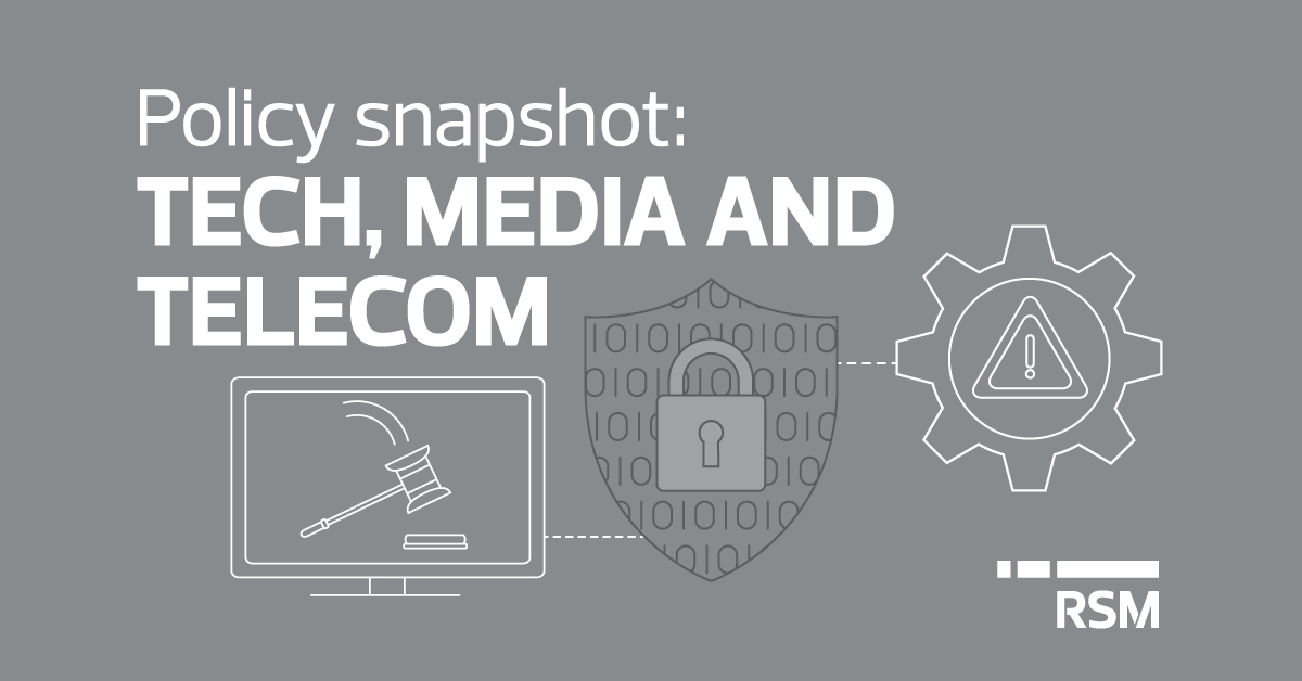 Policy snapshot: Technology, media and telecom