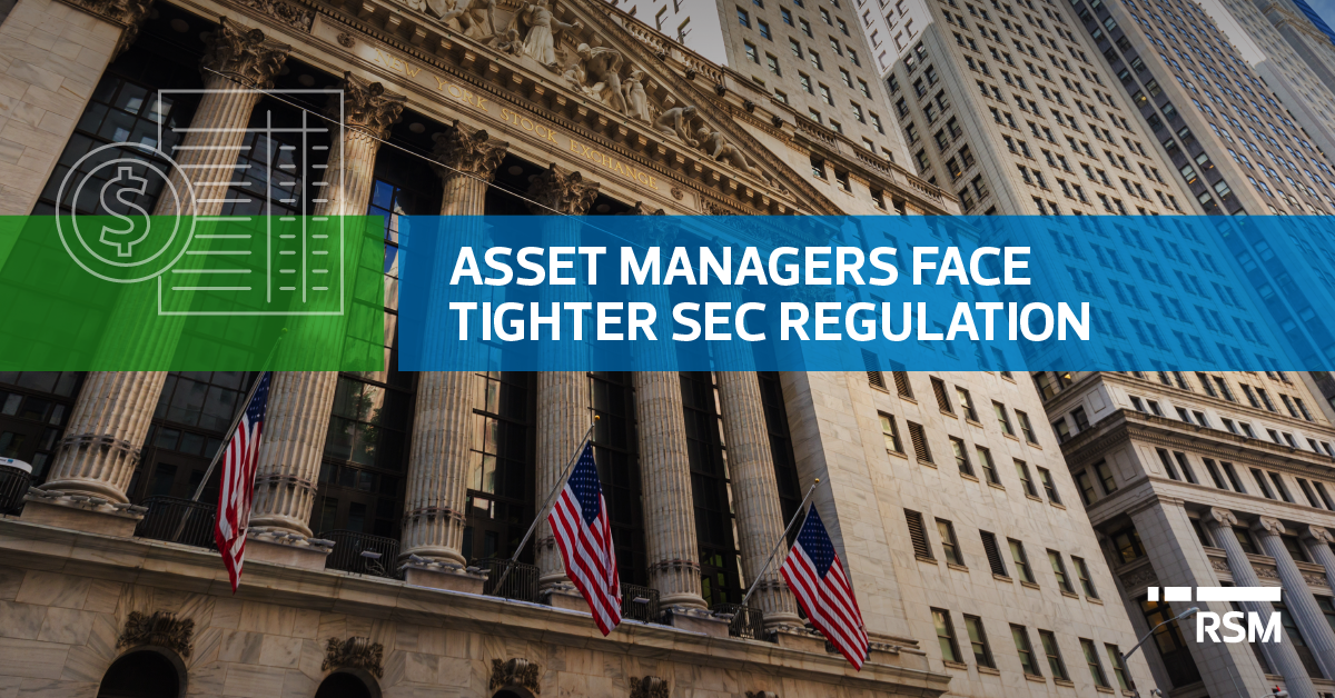 Asset managers face tighter SEC regulation