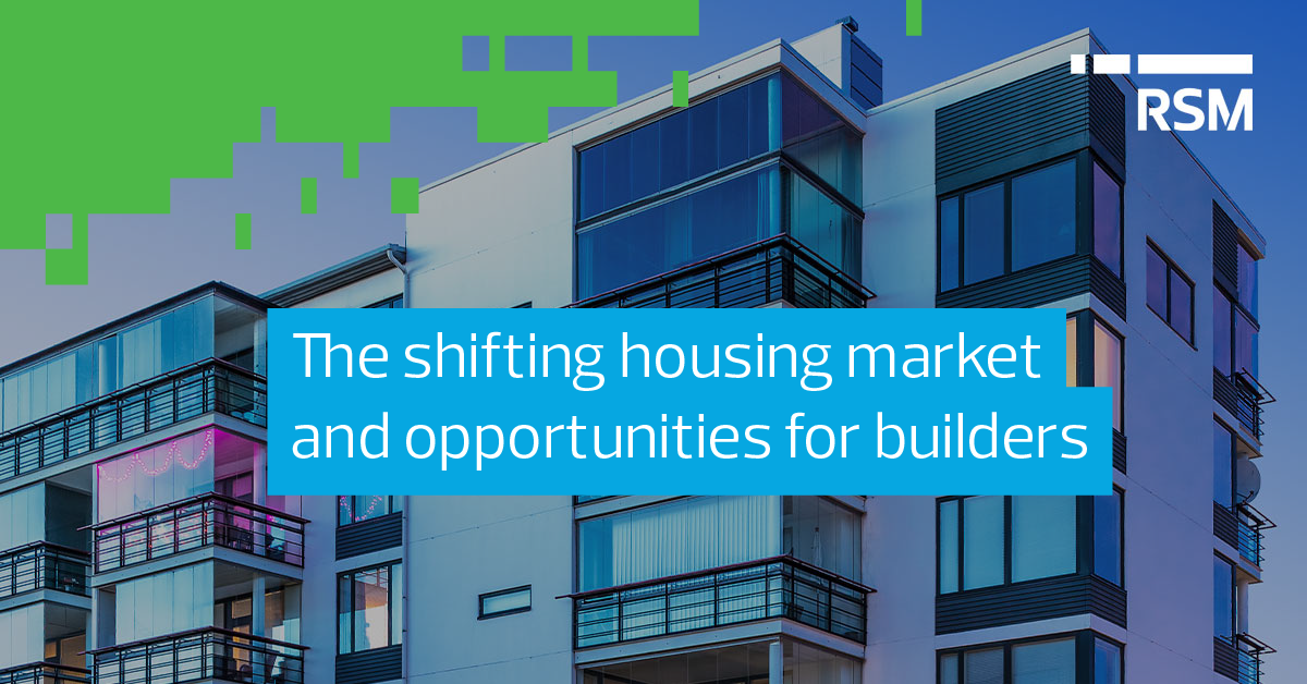 The shifting housing market presents opportunities for builders