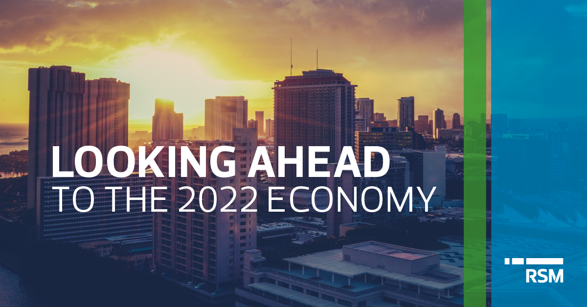 Looking ahead to the 2022 economy