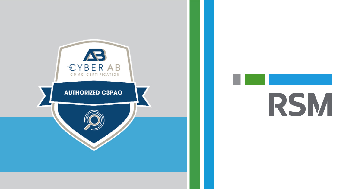 The Cyber AB Names RSM An Authorized Cybersecurity Maturity Model The Cyber AB Names RSM An Authorized Cybersecurity Maturity Model