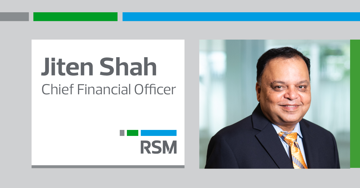 Jiten Shah Named Chief Financial Officer for RSM US LLP