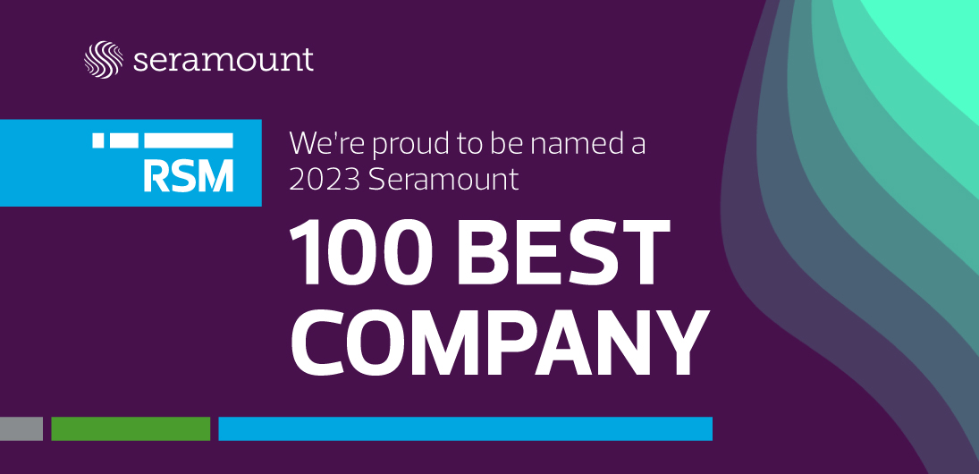 Seramount Names RSM One of its 2023 100 Best Companies