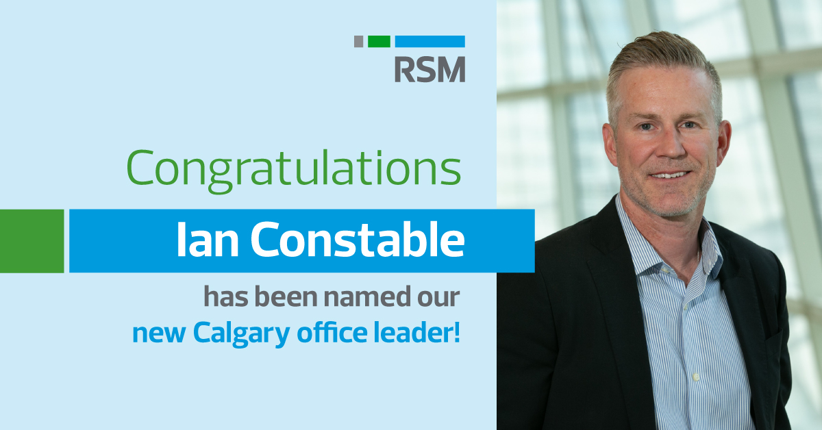 RSM's Calgary leadership appointment reinforces commitment to market