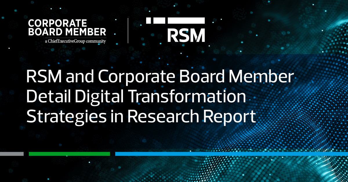RSM and Corporate Board Member Detail Digital Transformation Strategies ...
