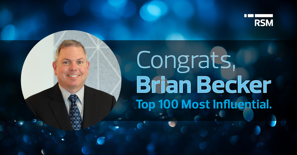 Accounting Today Names RSM’s Brian Becker to 2023 Top 100 Most Influential People in Accounting List