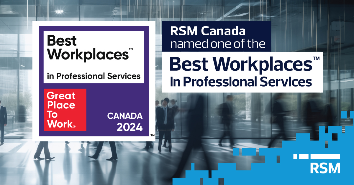 RSM Canada recognized on 2024 Best Workplaces™ in Professional Services list