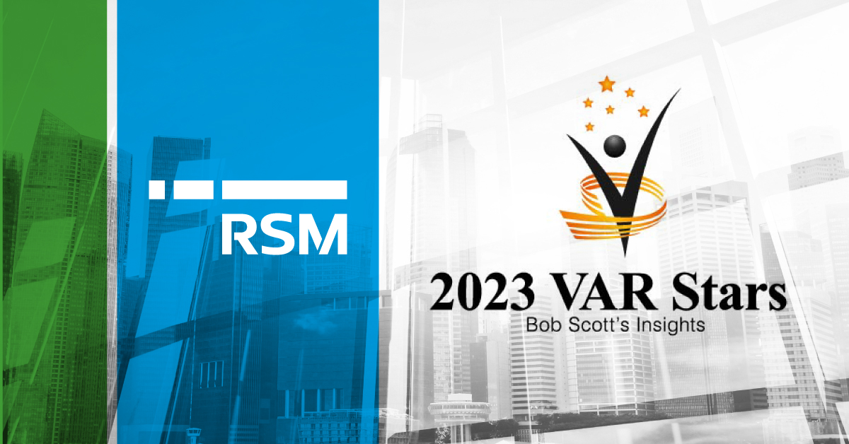 RSM Selected as One of Bob Scott’s VAR Stars for 2023