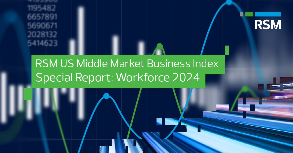 RSM Survey Highlights Multifaceted Approach to Overcoming Labor ...