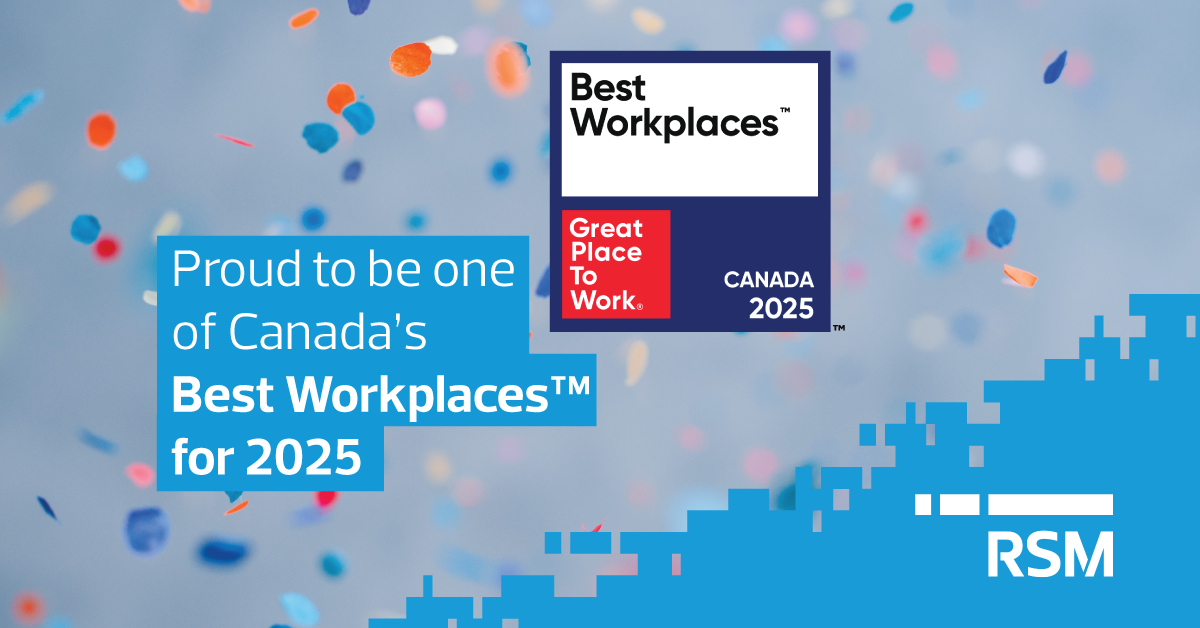 Great Place To Work Canada Names RSM Canada to 2025 Best Workplaces in ...