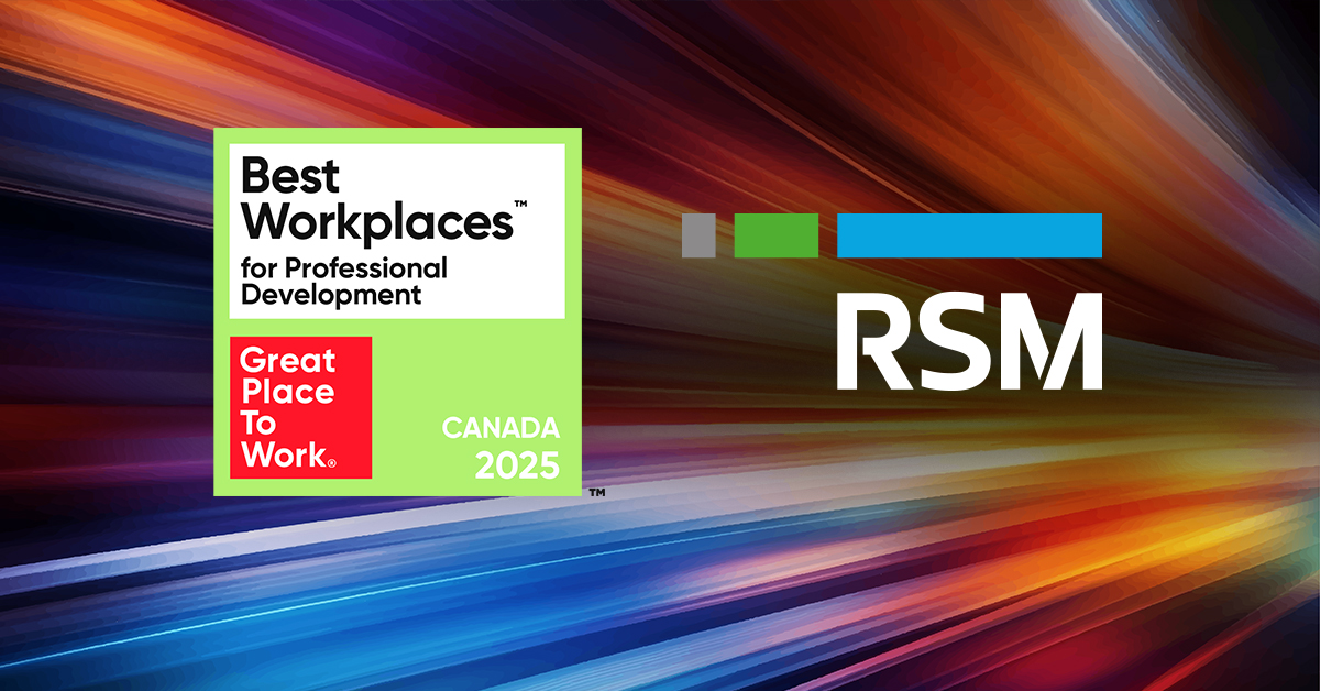 RSM Canada Recognized on Great Place to Work’s 2025 Best Workplaces ...