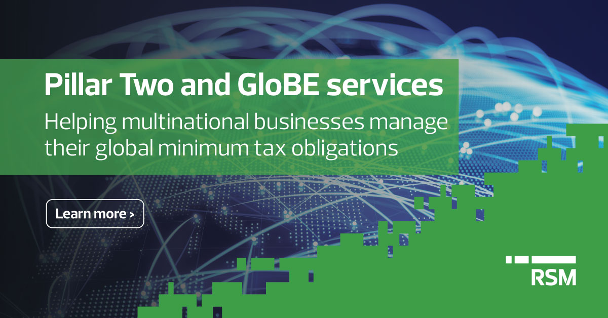 Pillar Two and GloBE | Services | RSM US