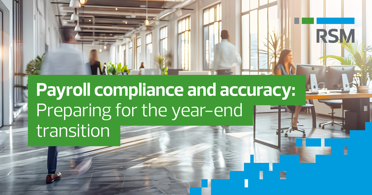 Payroll accuracy and compliance: Preparing for the year-end transition ...